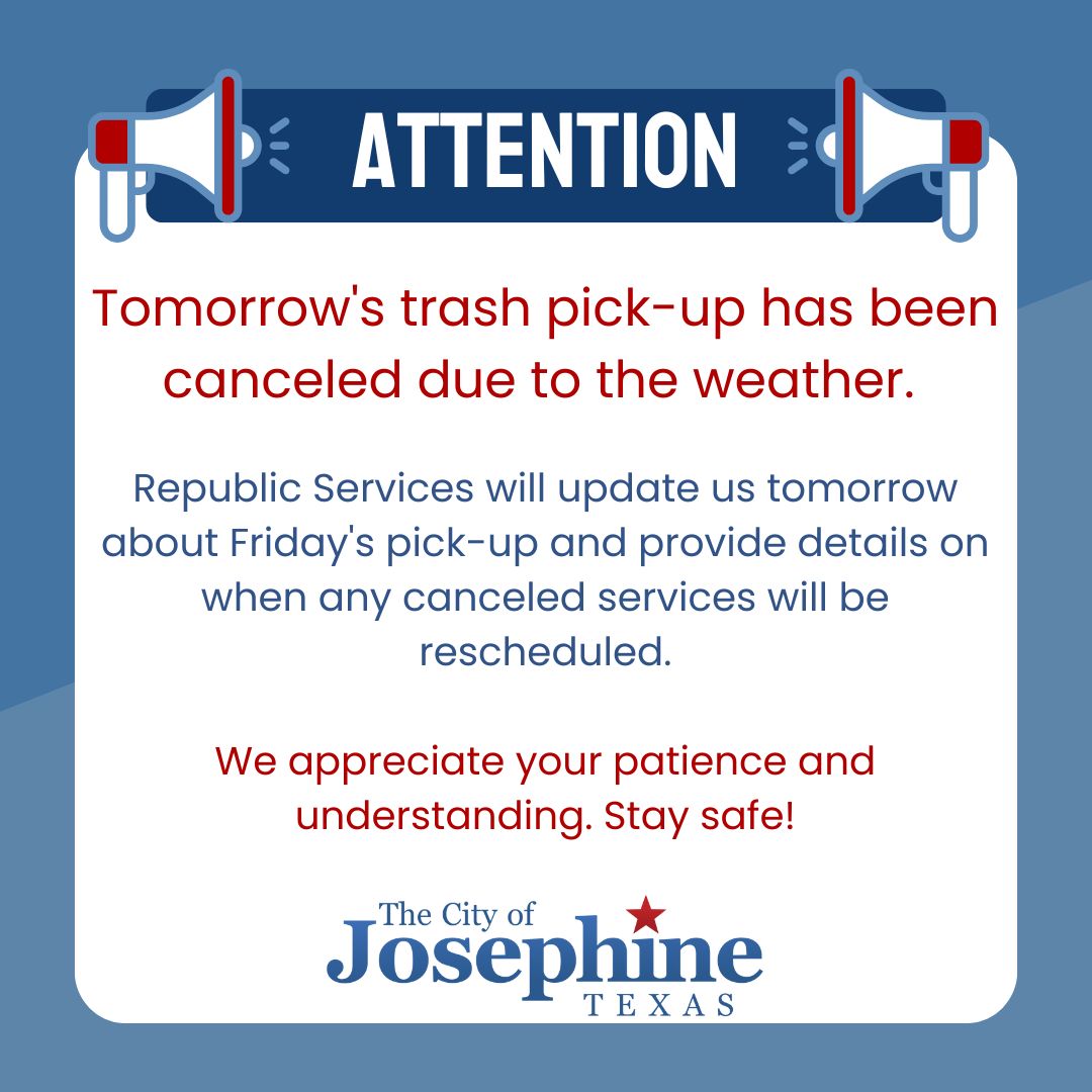 Trash Pick-up Canceled - City of Josephine, TX - Est. 1888
